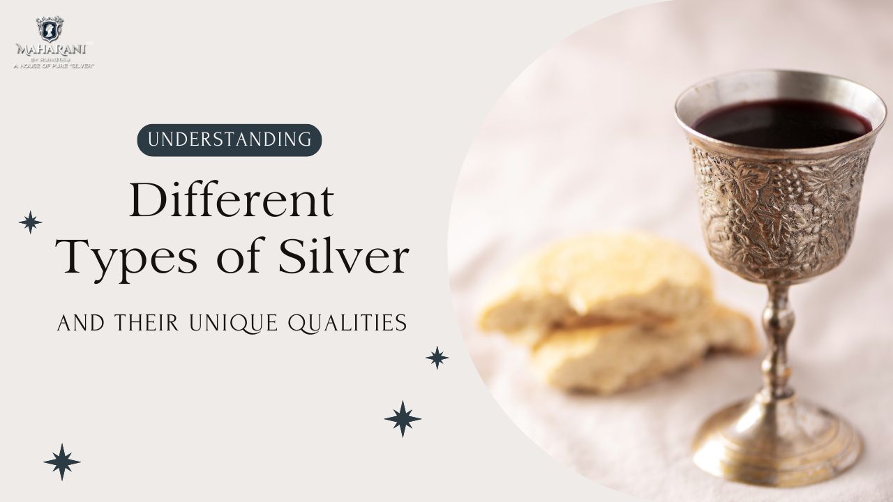 Understanding the Different Types of Silver and Their Uses – Maharani ...